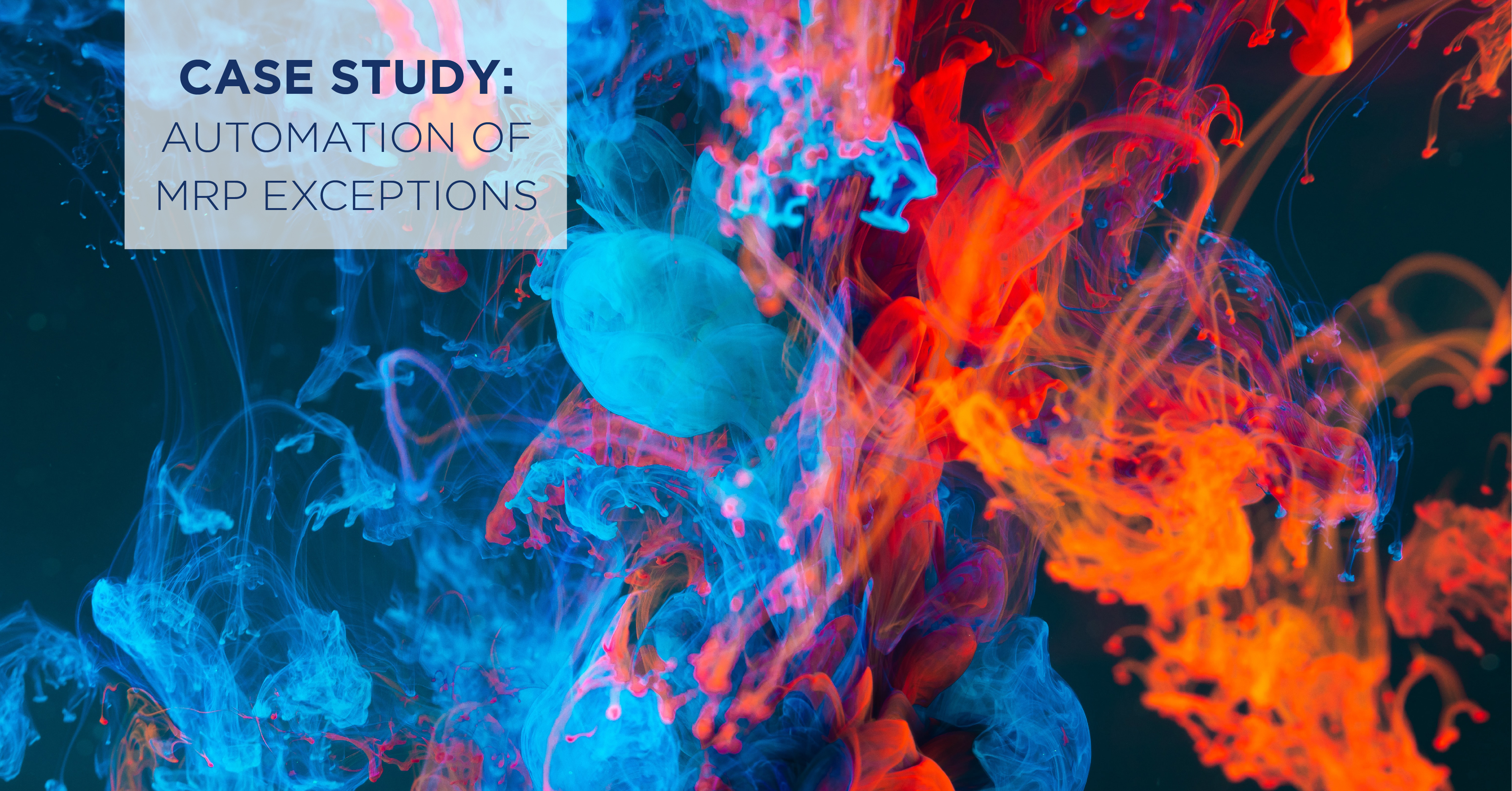 Automation of MRP Exceptions | Case Study by Mindfields